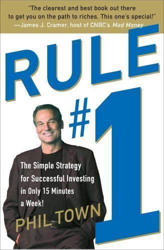 Rule #1 : The Simple Strategy for Successful Investing in Only 15 ...