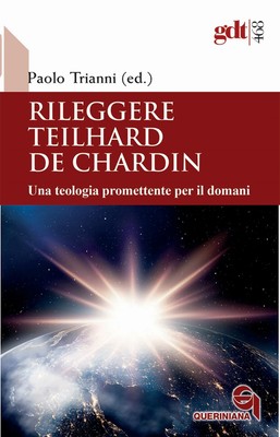 Paolo Trianni Rileggere Teilhard de Chardin. Una teologi (Paperback ...
