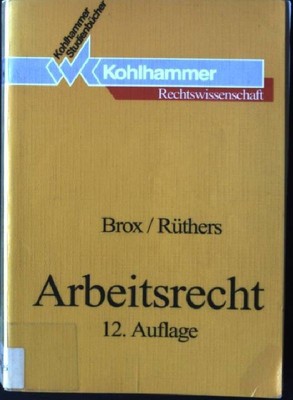Arbeitsrecht Brox, Hans und Bernd Rüthers: | eBay.de
