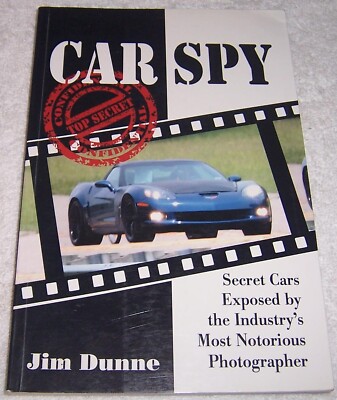 Car Spy: Secret Cars Exposed by the Industry's Most Notorious ...