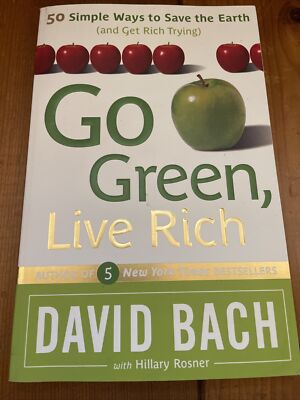 Go Green, Live Rich: 50 Simple Ways to Save the Earth and Get Rich ...