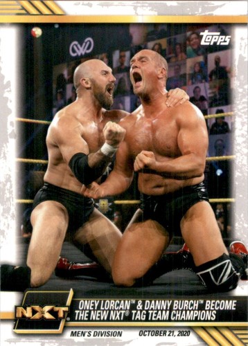 2021 Topps WWE NXT Oney Lorcan & Danny Burch Become the New NXT Tag Team | eBay