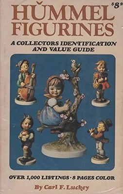 Hummel Figurines: A Collectors Identification and Value Guide Luckey ...