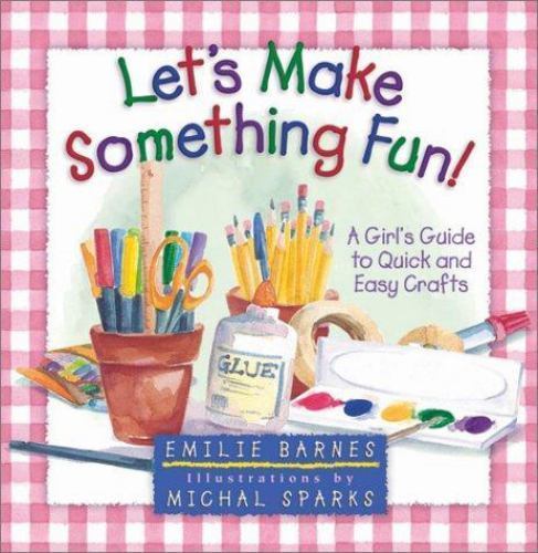 Let's Make Something Fun! - paperback, Emilie Barnes, 0736905308 9780736905305| eBay