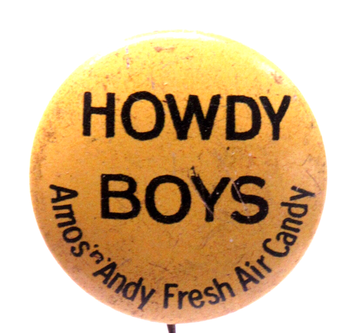 1930's HOWDY BOYS Amos & Andy Fresh Air CANDY 7/8" tin pinback button ...