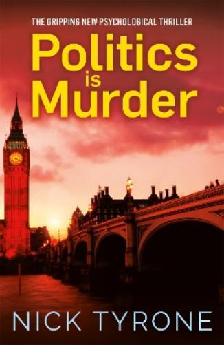 Nick Tyrone Politics is Murder (Paperback) (UK IMPORT) 9781786157782 | eBay