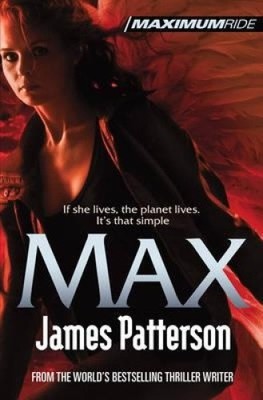 Max: A Maximum Ride Novel: (Maximum Ride 5) (Maximum Ride) by Patterson ...