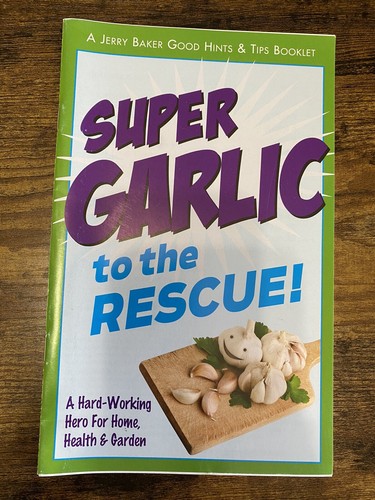 Vintage 2008 Super Garlic To The Rescue! Recipes Cookbook Cooking Cook ...