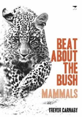 Beat About the bush: Mammals by Carnaby, Trevor Paperback Book The Fast ...