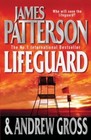 Lifeguard By James Patterson, Andrew Gross. 9780755325672 9780759514263 ...
