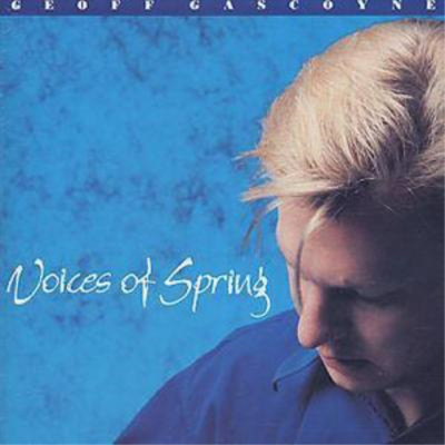 Geoff Gascoyne Voices Of Spring (CD) Album | eBay
