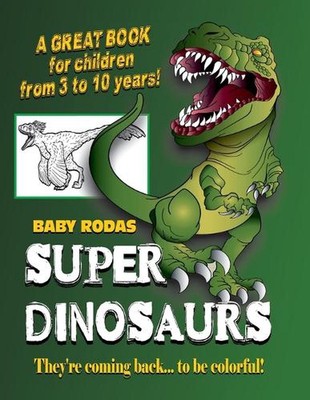 super dinosaurs: coloring book by Baby Rodas Paperback Book | eBay