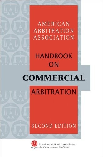 AAA HANDBOOK ON COMMERCIAL ARBITRATION 2ND EDITION By Thomas Carbonneau ...