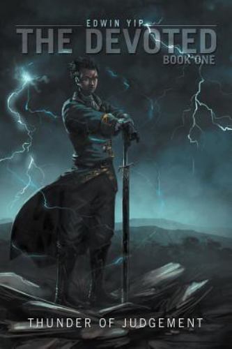 Devoted Book One : Thunder of Judgement by Edwin Yip (2012, Trade ...