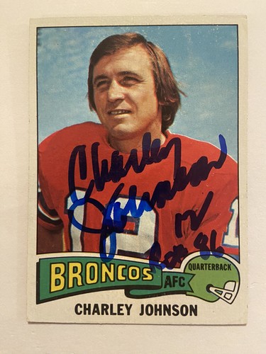 CHARLEY JOHNSON Signed 1975 Topps #295 BRONCOS ROF 86 INSCRIPTION ...
