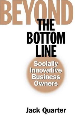 Beyond the Bottom Line: Socially Innovative Business Owners by Jack ...