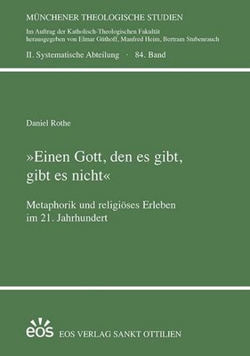Daniel Rothe / » Einen Gott, den es gibt, gibt es nicht «9783830681533 ...