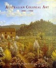 NEW BOOK Australian Colonial Art 1800-1900 by Ron Radford (1995 ...