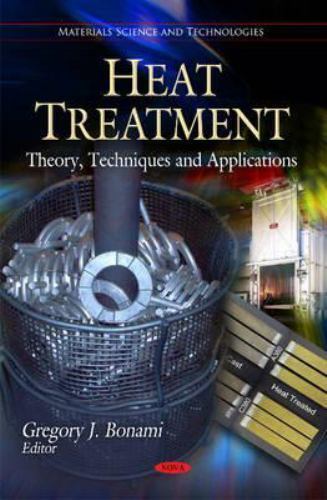 Materials Science and Technologies Ser.: Heat Treatment : Theory ...