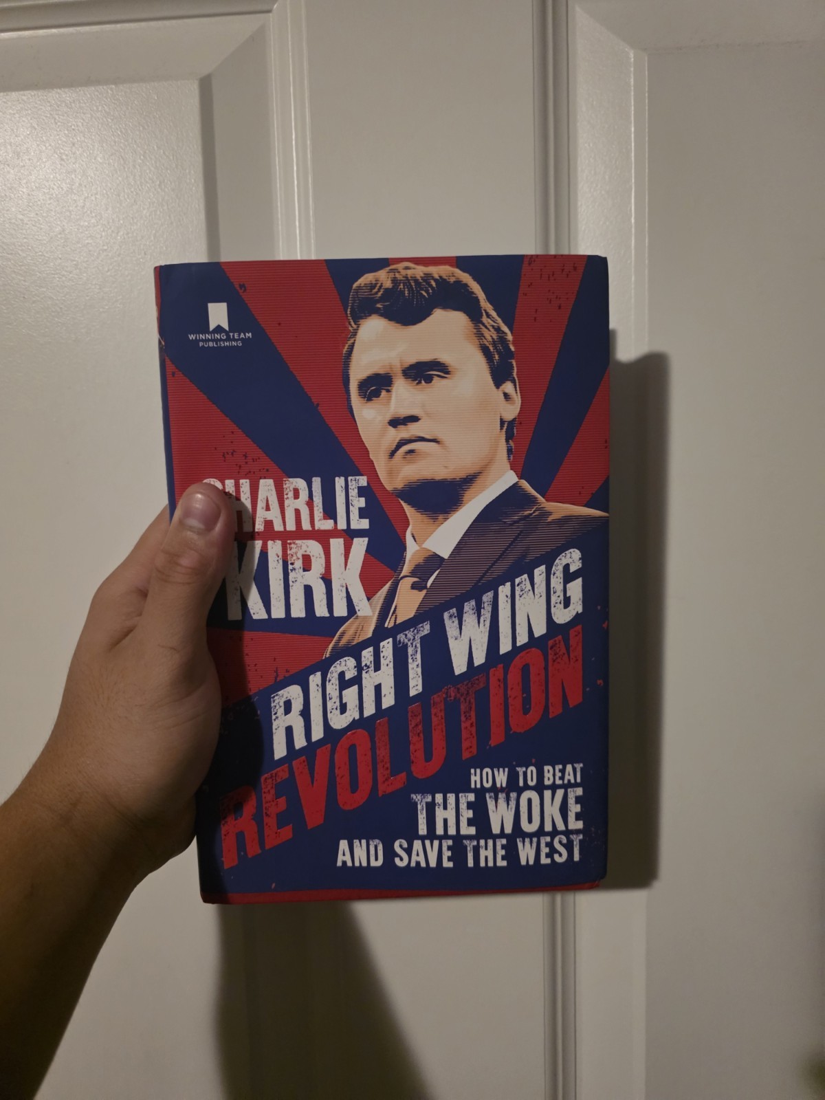 Right Wing Revolution How to Beat the Woke and Save the West Charlie ...