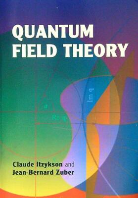 QUANTUM FIELD THEORY ZUBER JEAN-BERNARD - ITZYKSON CLAUDE DOVER ...