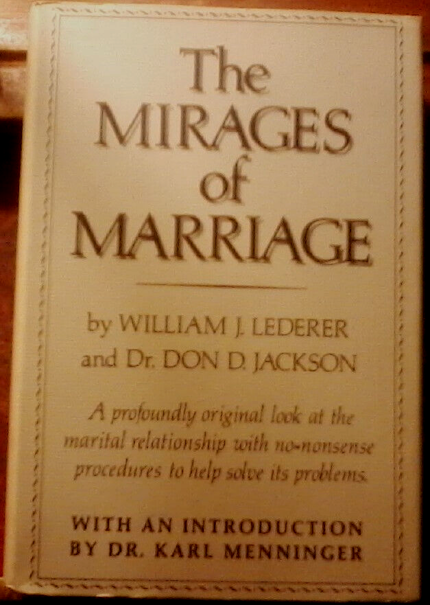 Mirages of Marriage by Don D. Jackson & William J. Lederer (1968, HB ...