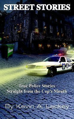 Street Stories by Kevin A. Lackey (2004, Trade Paperback) for sale ...