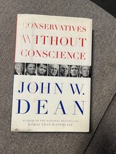 Conservatives Without Conscience by John Dean (2006, Hardcover) for sale online | eBay