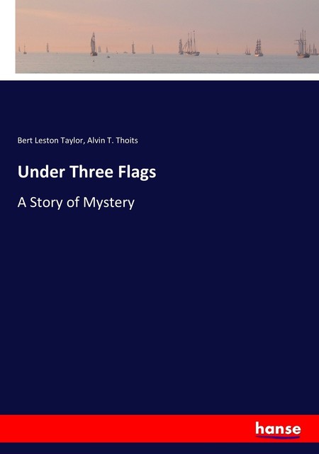 Under Three Flags von Bert Leston Taylor (2017, Taschenbuch) online ...