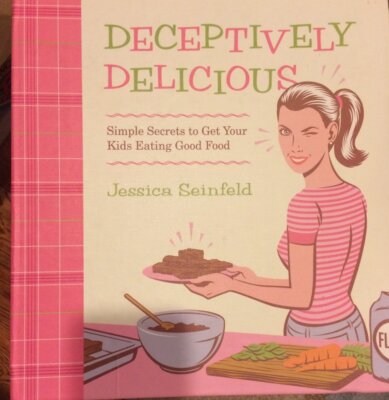 Deceptively Delicious: Simple Secrets to Get Your Kids Eating Good Food ...