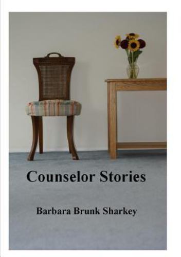 Counselor Stories by Barbara Brunk Sharkey (2013, Trade Paperback) for ...