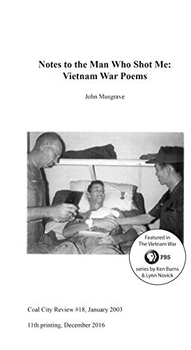NOTES TO THE MAN WHO SHOT ME: VIETNAM WAR POEMS By John Musgrave ...