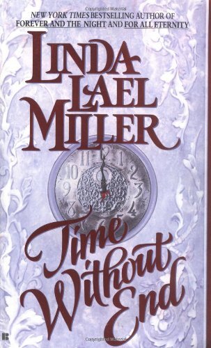 TIME WITHOUT END By Linda Lael Miller **Mint Condition** 9780425150429 ...