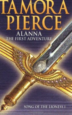 Alanna, the First Adventure (Song of the Lioness) By Tamora Pier | eBay