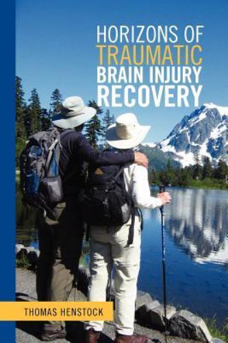Horizons of Traumatic Brain Injury Recovery by Thomas Henstock (2011 ...