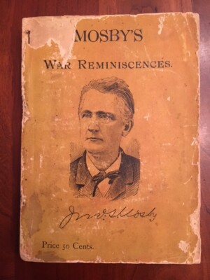 RARE 1887 Mosby's War Reminiscences & Stuart's Cavalry Campaigns ...