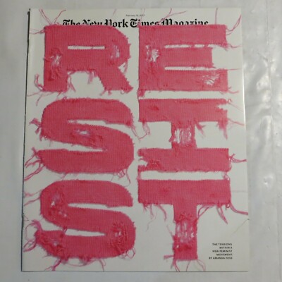 The New York Times Magazine 2017 February RESIST New Feminist Movement ...