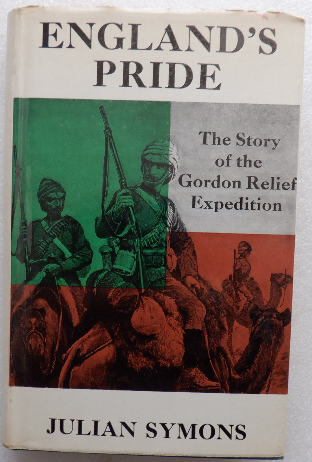 England's Pride: The Story of the Gordon Relief Expedition/Julian ...