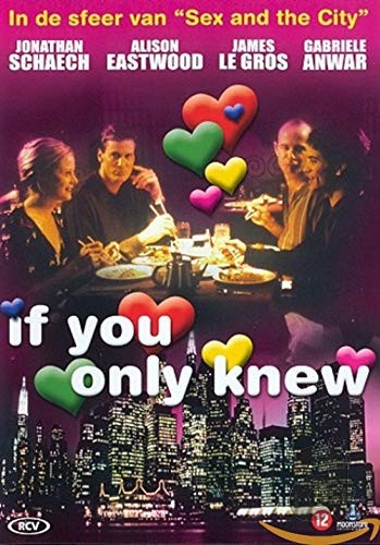 If you only knew (DVD) James LeGros David Markey Johnathon Schaech ...