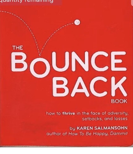 The Bounce Back Book. How to thrive in the face of adversity setbacks ...