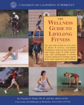 The Wellness Guide to Lifelong Fitness - PhD, 9780929661087, hardcover ...
