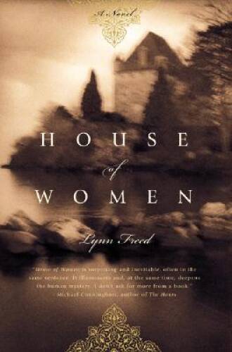 House of Women: A Novel - Paperback By Freed, Lynn - GOOD 9780316095563 ...