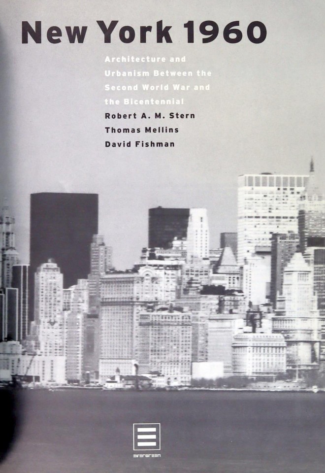 Robert A M Stern New York 1960 Architecture Urbanism Between WWII ...