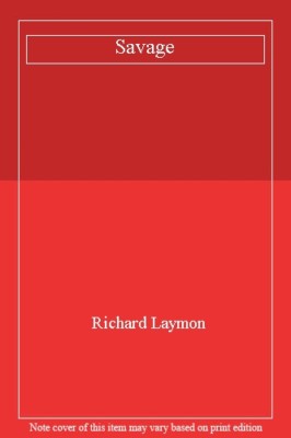 Savage By Richard Laymon. 9780747206453 | eBay