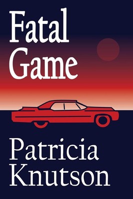Fatal Game by Patricia Knutson (English) Paperback Book 9781493706167 ...