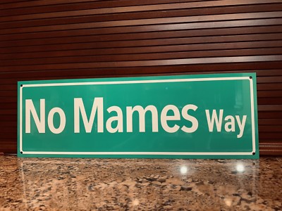 Mexico No Mames Way Aluminum Road Street sign Mexican Rd Ave Funny | eBay