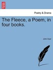 The Fleece, a Poem, in four books. 9781241422264 | eBay