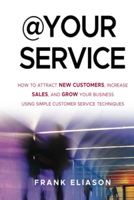 At Your Service - HardBack NEW Eliason, Frank/ 2012-04-27 9781118217221 ...