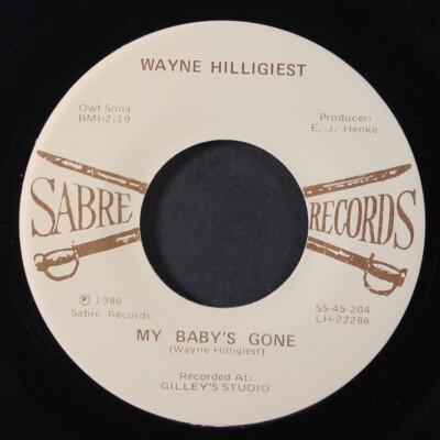 WAYNE HILLIGIEST: my baby's gone / mean woman blues SABRE 7" Single 45 ...