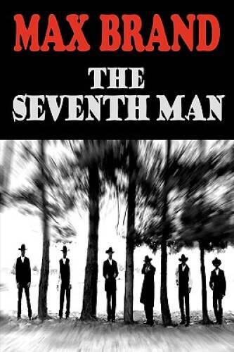The Seventh Man - Paperback By Brand, Max - GOOD 9781604504354 | eBay